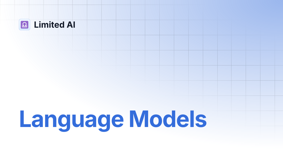 Language Models | Limited AI
