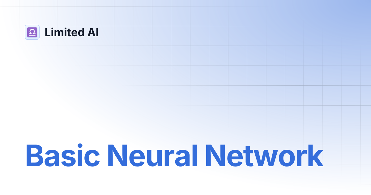 Basic Neural Network | Limited AI