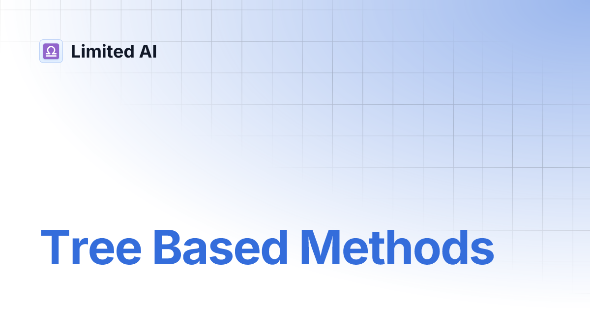 Tree Based Methods | Limited AI
