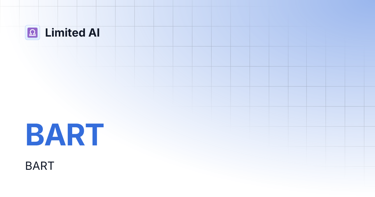 BART | Limited AI