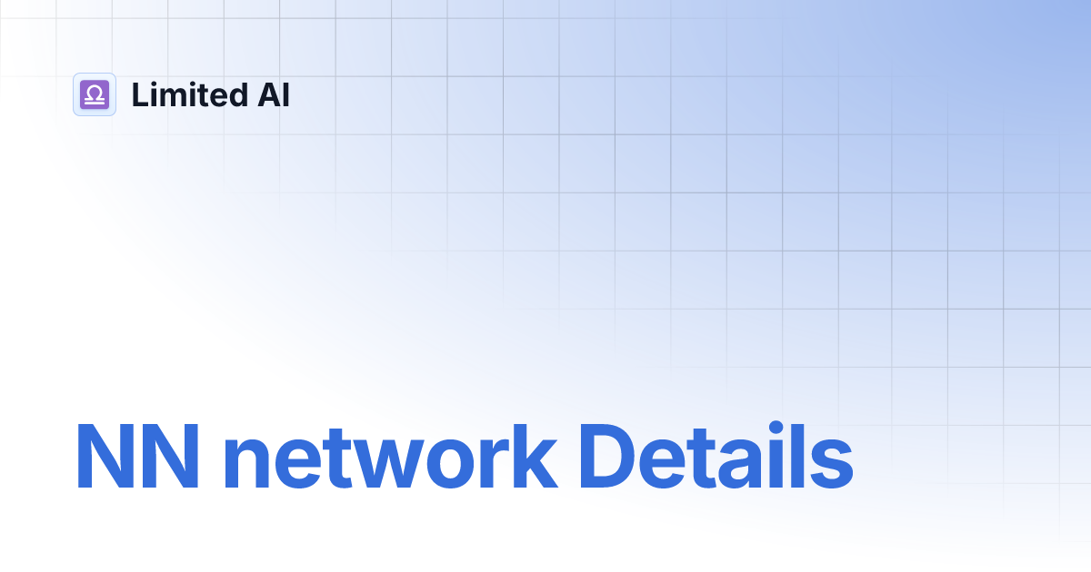 NN network Details | Limited AI