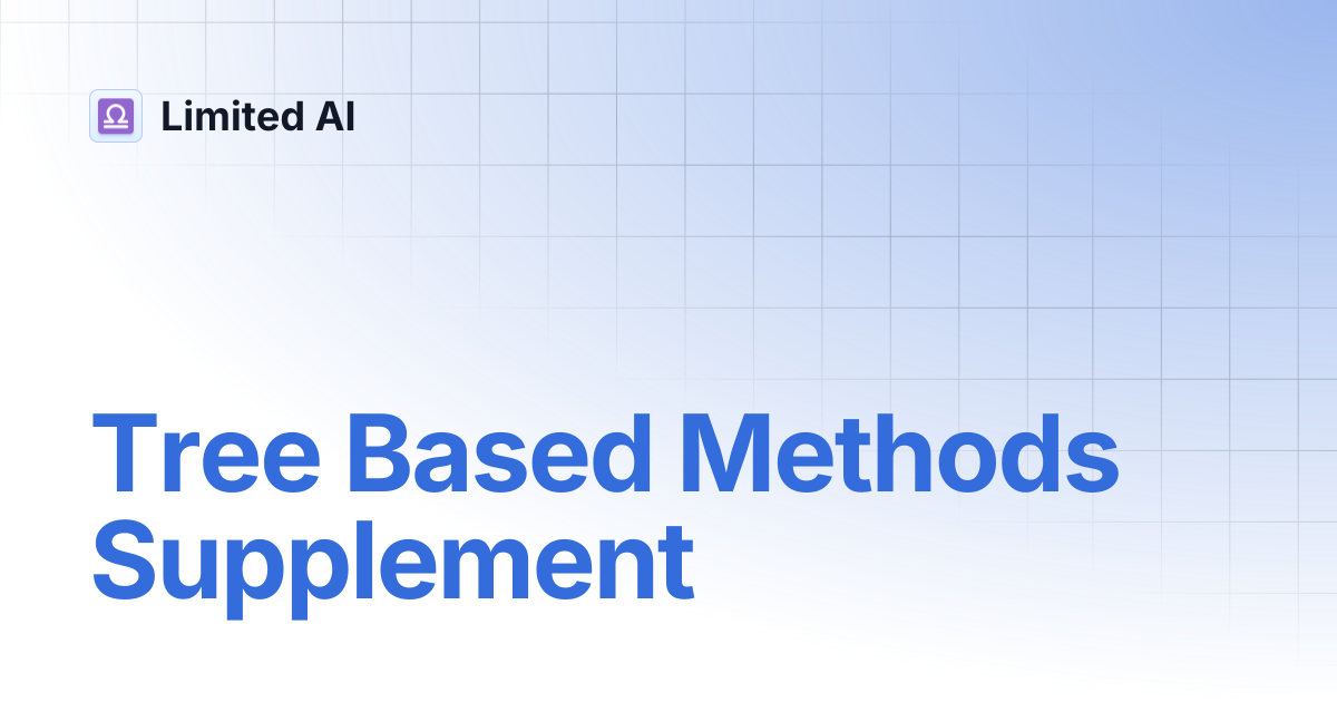 Tree Based Methods Supplement | Limited AI