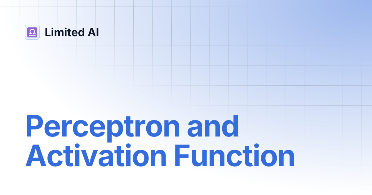 Perceptron and Activation Function | Limited AI